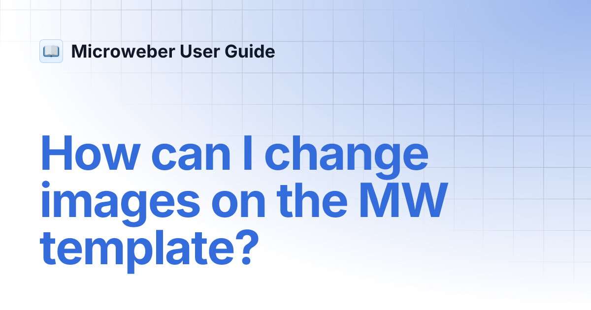 How can I change images on the MW template? | Microweber User Guide