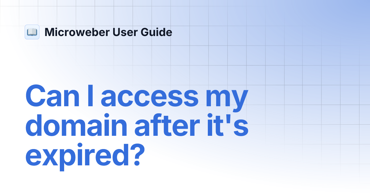 Can I access my domain after it's expired? | Microweber User Guide
