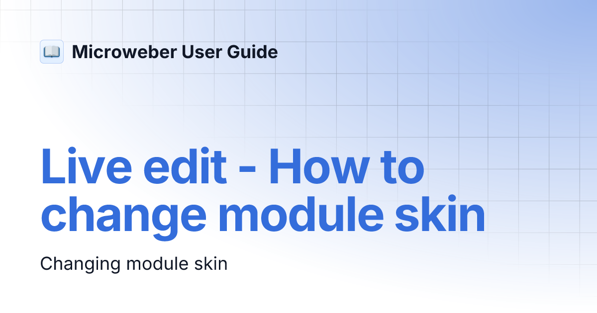 Live edit - How to change module skin | Microweber User Guide