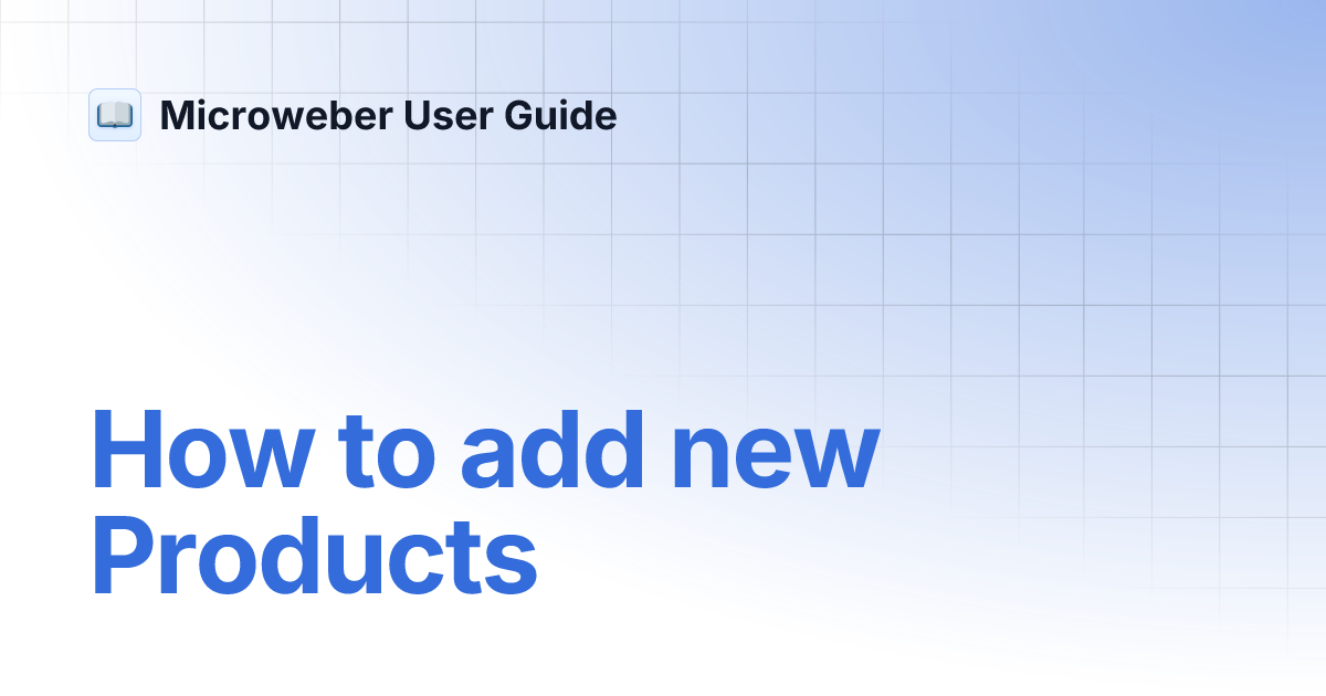 How to add new Products | Microweber User Guide