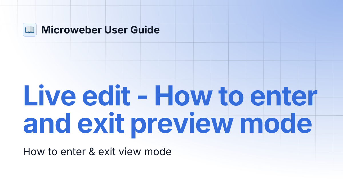 Live edit - How to enter and exit preview mode | Microweber User Guide