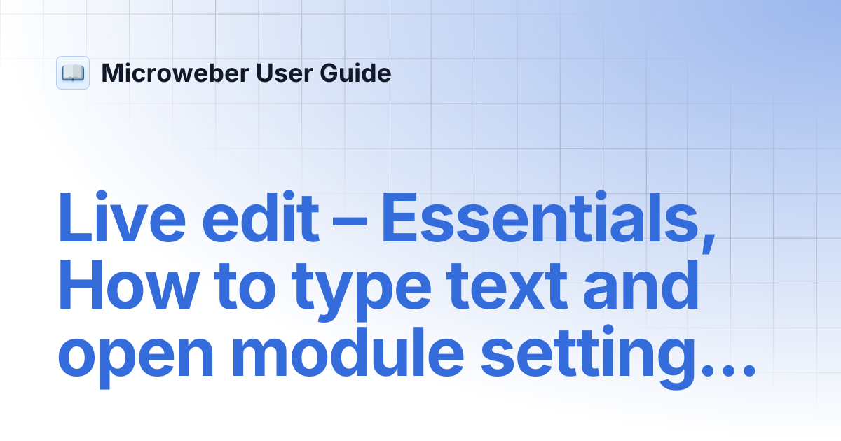 Live edit – Essentials, How to type text and open module settings ...