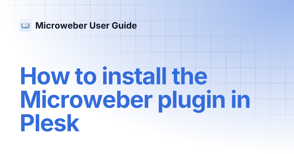 How to install the Microweber plugin in Plesk | Microweber User Guide